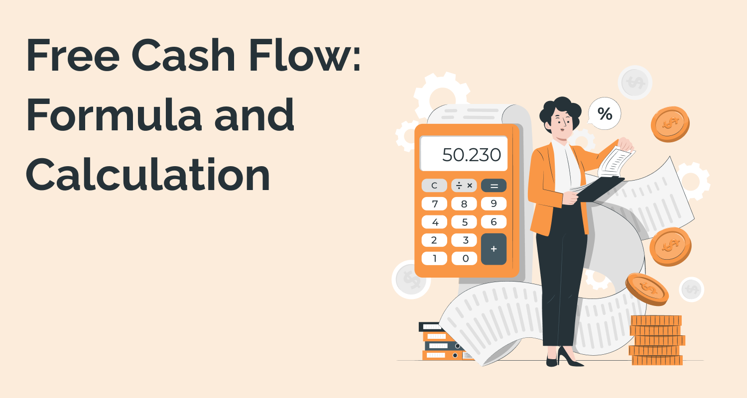 Free Cash Flow (FCF): What It Is, How to Calculate It & Why It Matters